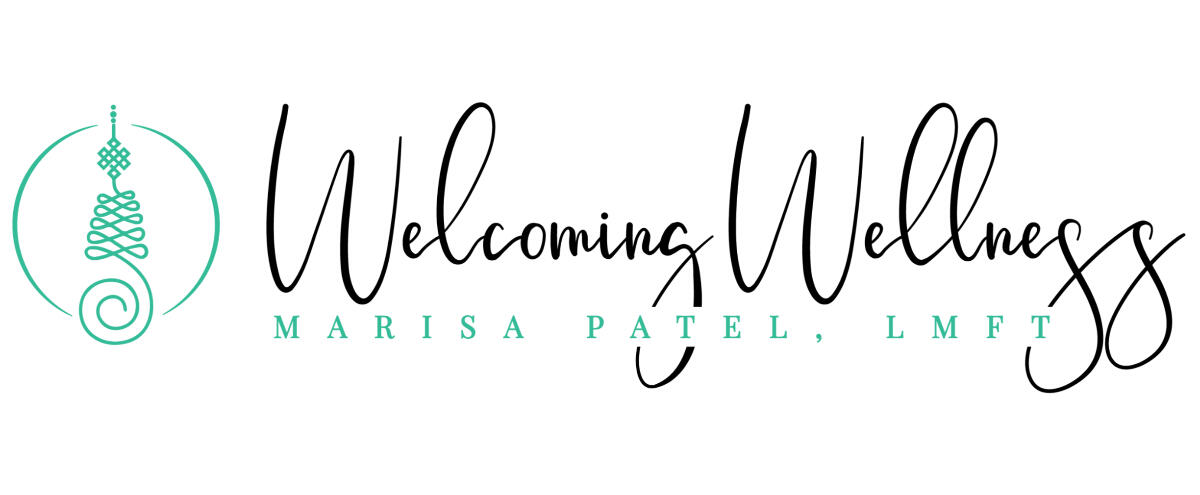 Welcoming Wellness - Marisa Patel Marriage & Family Therapist